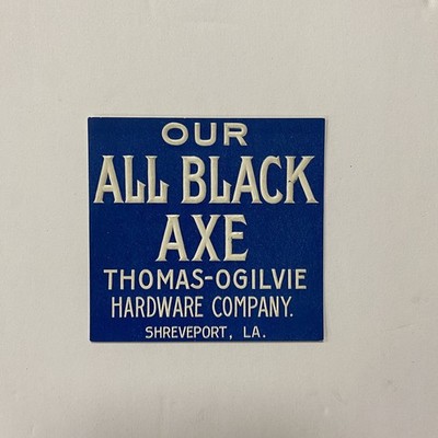 Thomas-Ogilvie Hardware Co Shreveport LA All Black Axe Paper Label ...
