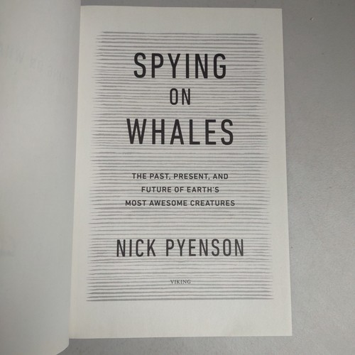 Spying on Whales Nick Pyenson Book Earth's Most Awesome Creatures ...