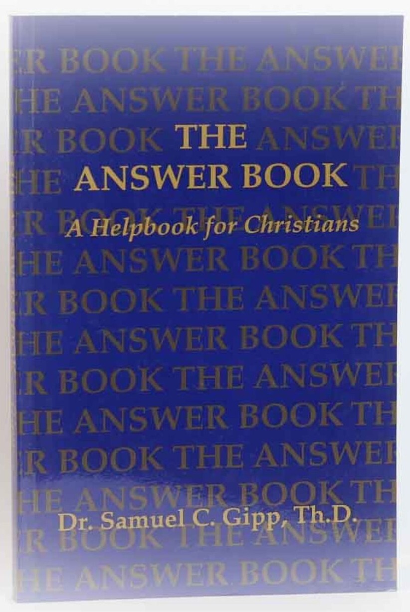 THE ANSWER BOOK | DR SAMUAL C GIPP, Th.D | DAYSTAR PUBLISHING ...