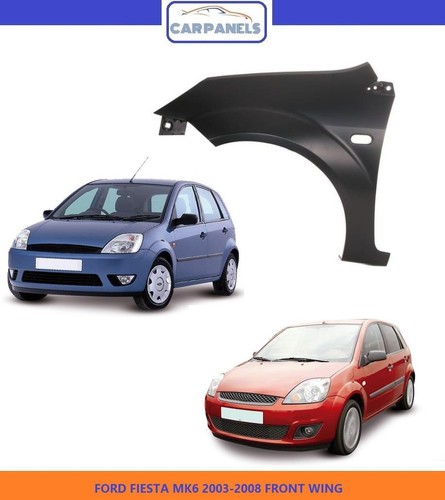 FORD FIESTA FRONT WING 2003-2008 MK6 PASSENGER SIDE LEFT NEW PRIMED OE ...