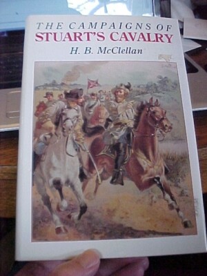 THE CAMPAIGNS OF STUART'S CAVALRY by McClellan, CIVIL WAR CONFEDERATE ...