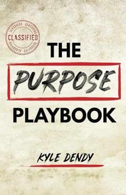 The Purpose Playbook - Paperback, by Dendy Kyle - Very Good ...