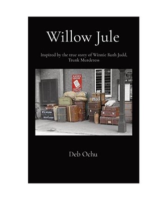 Willow Jule: Inspired by the true story of Winnie Ruth Judd, Trunk ...