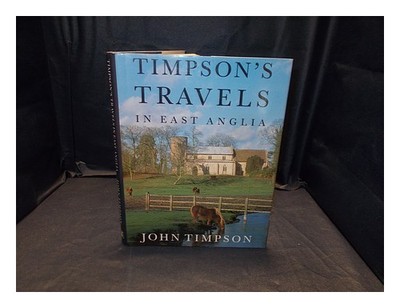 Timpson, John ( B.1928 di Timpson Viaggi IN East Anglia / John Timpson ...