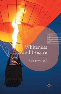 Whiteness and Leisure by K. Spracklen (English) Paperback Book ...