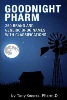 Goodnight Pharm: 350 Brand and Generic Drug Names with Classifications - GOOD 9781387018116| eBay