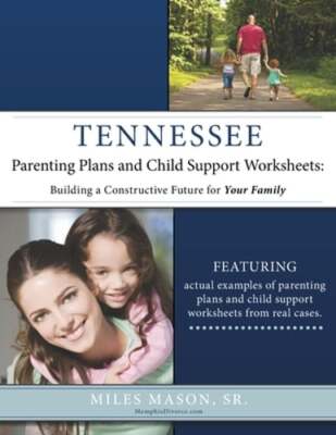 Tennessee Parenting Plans and Child Support Worksheets: Building a ...