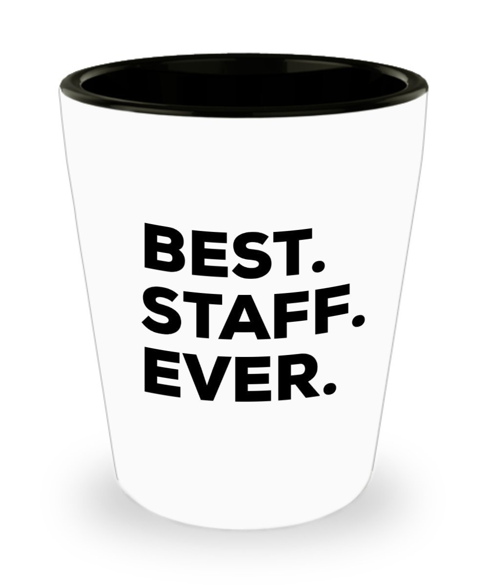 Staff Shot Glass - Staff Gifts - Best Staff Ever | eBay