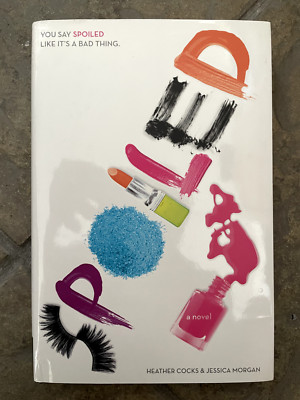 Spoiled - SIGNED COPY - hardcover, 9780316098250, Heather Cocks ...