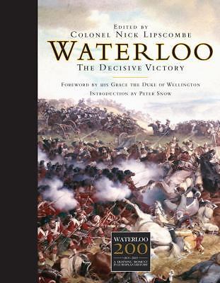 Waterloo : The Decisive Victory by Nick Lipscombe (2014, Hardcover) for ...