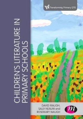 David Waugh Sally Neaum Rosemary Children′s Literature in Primary S ...