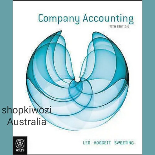 Company Accounting by John Hoggett & Ken J. Leo, John Sweeting ...