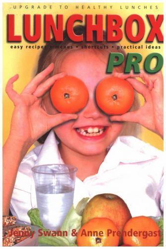 Lunchbox Pro : Easy Recipes, Menus, Shortcuts, Practical Ideas by Anne ...
