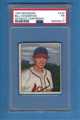 1950 Bowman Set #239 Bill Howerton PSA 1 without Copyright Looks Nicer ...
