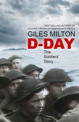 D-Day: The Soldiers' Story by Giles Milton (English) Hardcover Book ...