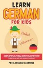 Learn German for Kids: Learning German for Children & Beginners Has ...