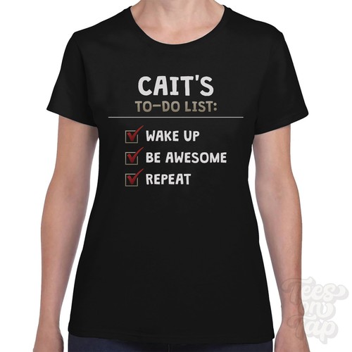 CAIT'S TO DO LIST WAKE UP BE AWESOME REPEAT T-SHIRT funny name gift ...