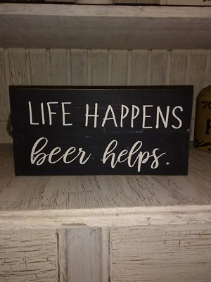 Life happens beer helps sign rustic home decor farmhouse primitive ...