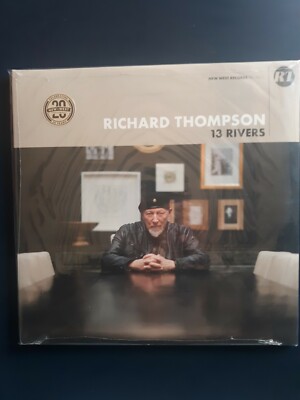 Richard Thompson 13 Rivers 2018 New West #NW5259 Gatefold 2LP New ...