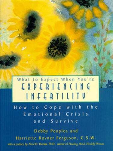 What to Expect When You're Experiencing Infertility: How to Cope with ...
