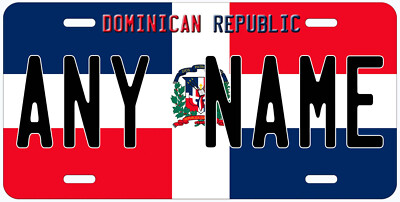 Dominican Republic Flag Any Name Personalized Novelty Car License Plate ...