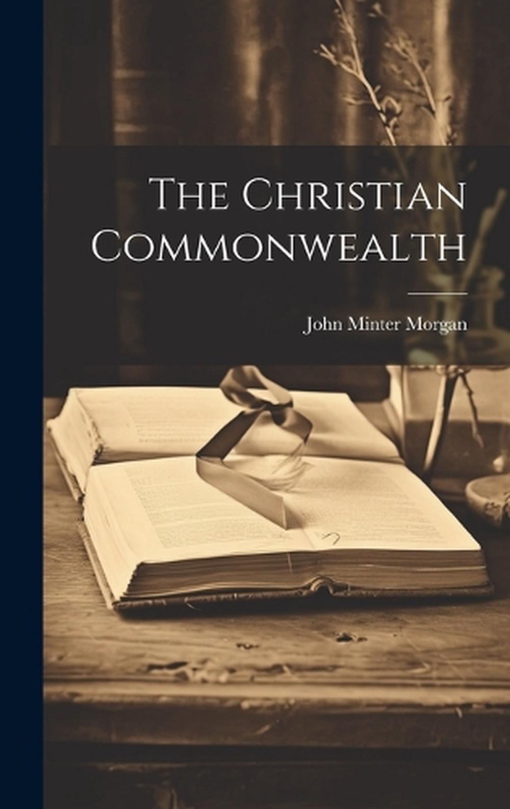 The Christian Commonwealth by John Minter Morgan (2023, Hardcover) for ...
