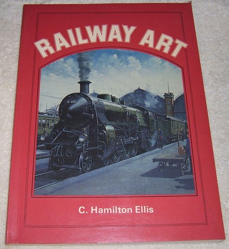 Railway Art C. Hamilton Ellis pb trains railroad | eBay