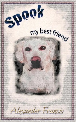 Spook, my best friend | Alexander Francis | Buch | Englisch | 2023 ...