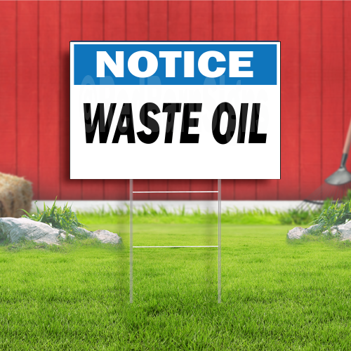Notice Waste Oil Indoor Outdoor Yard Sign | eBay