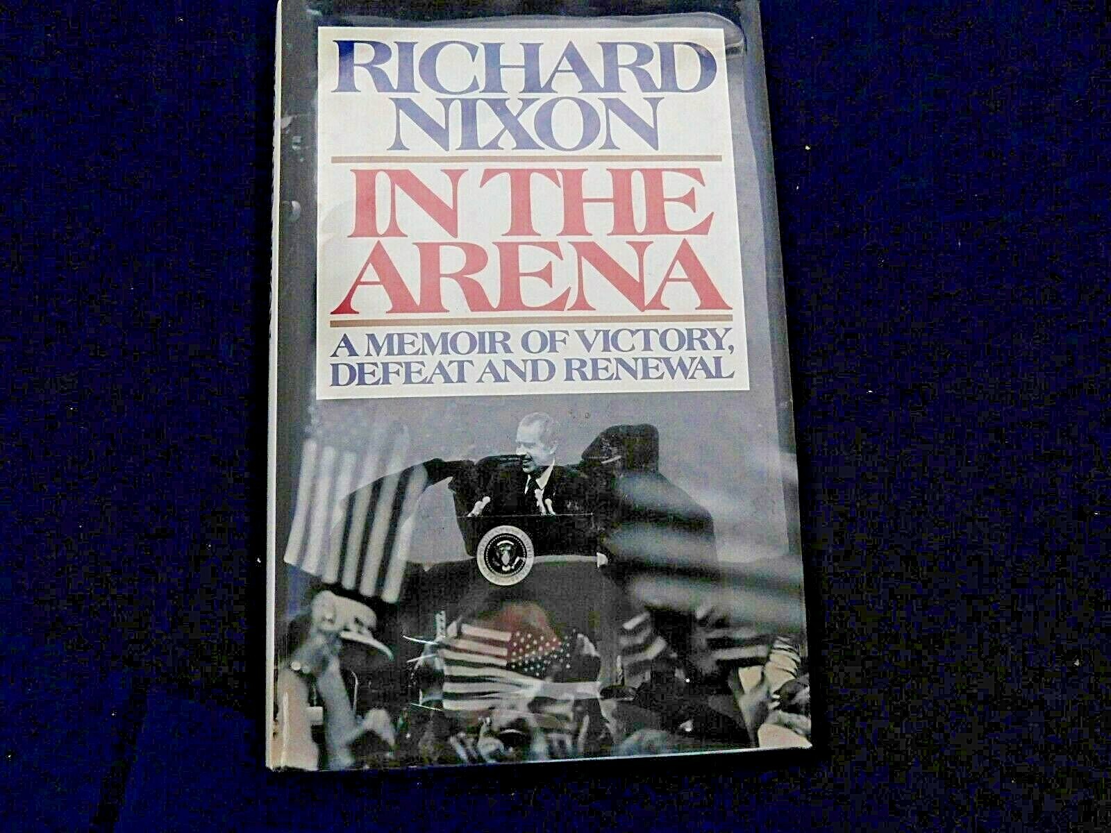 In the Arena by Richard M. Nixon (Hardcover, 1st Ed., SIGNED ...