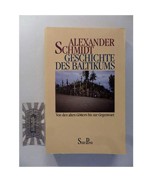 Geschichte des Baltikums. Von den alten Göttern bis zur Gegenwart, Alexander Sc | eBay