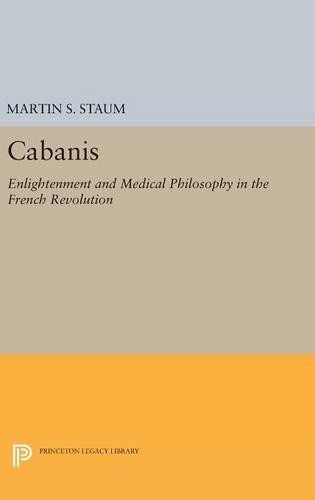 Martin S. Staum Cabanis (Hardback) Princeton Legacy Library ...