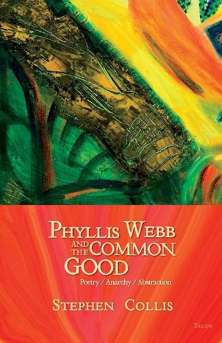 Stephen Collis Phyllis Webb and the Common Good (Paperback ...