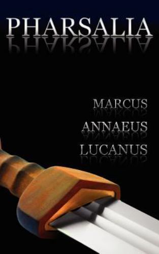 Pharsali : Dramatic Episodes of the Civil Wars. Also Known As by Marcus ...