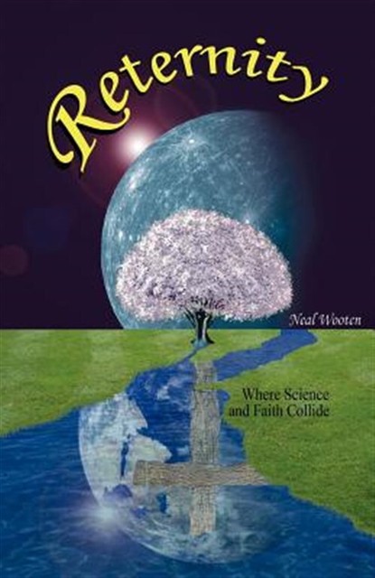 Reternity by Neal Wooten (2011, Trade Paperback) for sale online | eBay
