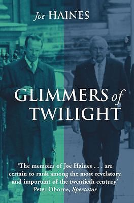 Glimmers of Twilight : Harold Wilson in Decline by Joe Haines (2004 ...