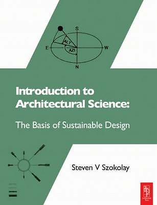 Introduction to Architectural Science: The Basis of Sustainable Design ...