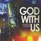 ELEVATION WORSHIP - God With Us - CD - **BRAND NEW/STILL SEALED ...