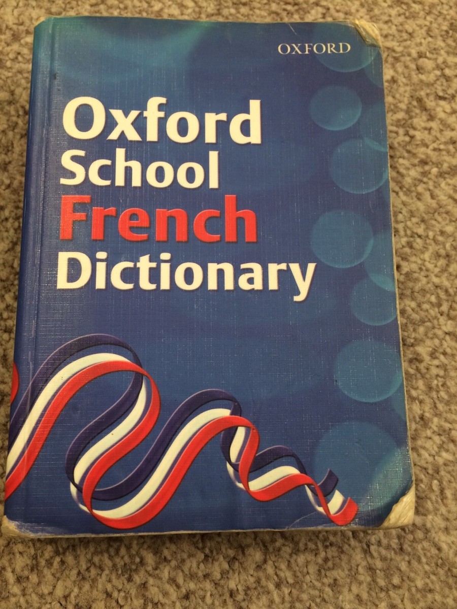 Oxford School French Dictionary Oxford School French Dictionary