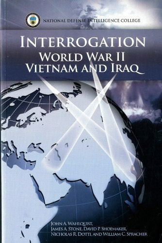 James A Stone John A Wahlquist / Interrogation World War II Vietnam and ...