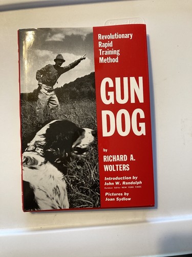 Gun Dog: Revolutionary Rapid Training - hardcover, 0525245499, Richard ...