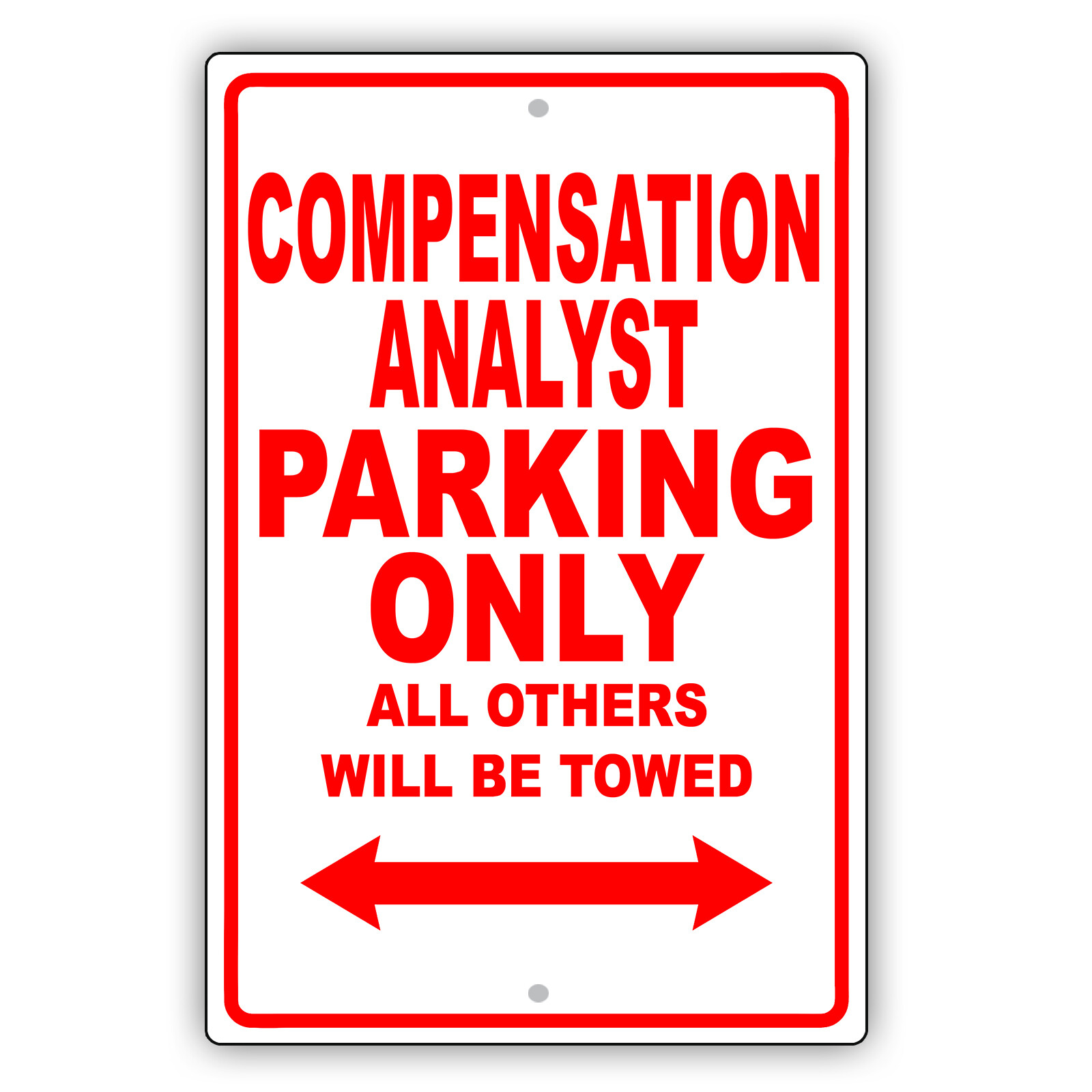 Compensation Analyst Parking Only Gift Decor Novelty Garage Aluminum ...