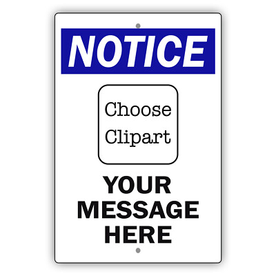 Custom Sign Choose Clipart Notice Your Wording Sign Personalized ...