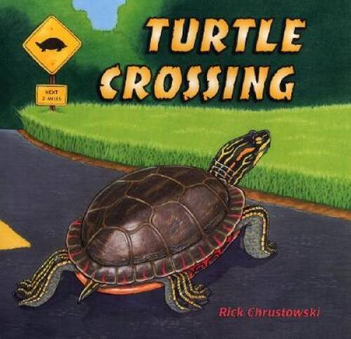 Turtle Crossing - Hardcover By Chrustowski, Rick - GOOD 9780805074987| eBay