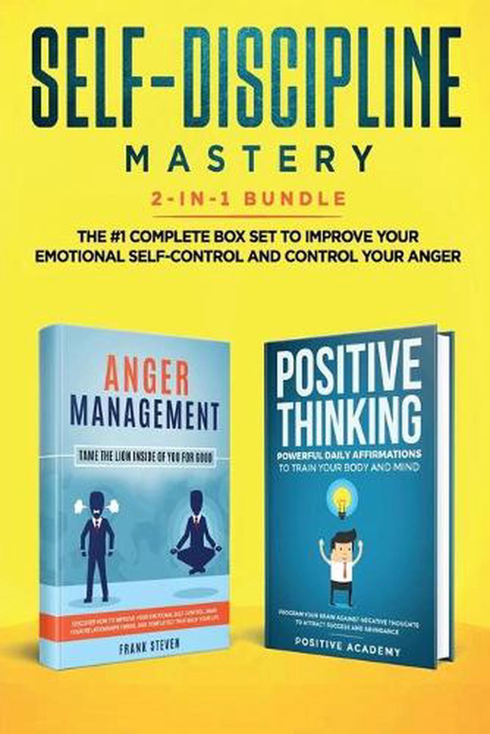 Self-Discipline Mastery 2-in-1 Bundle: Anger Management + Positive ...