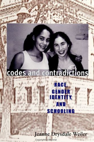 Codes and Contradictions: Race, Gender Identity, and Schooling (Suny ...
