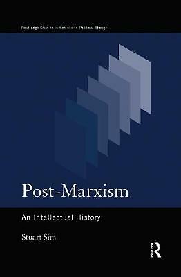 Post-Marxism: An Intellectual History by Stuart Sim (Hardcover, 2000 ...