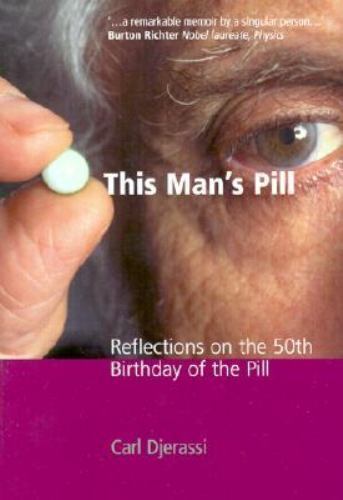 This Man's Pill: Reflections on the 50th Birthday of the Pill by ...