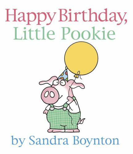 Happy Birthday, Little Pookie - 037586539X, Sandra Boynton, board book ...
