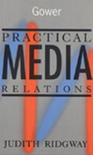 Practical Media Relations by Judith Ridgway (1996, Trade Paperback) for ...